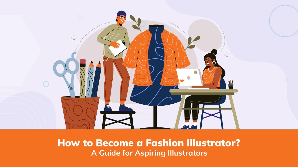 How to Become a Fashion Illustrator?