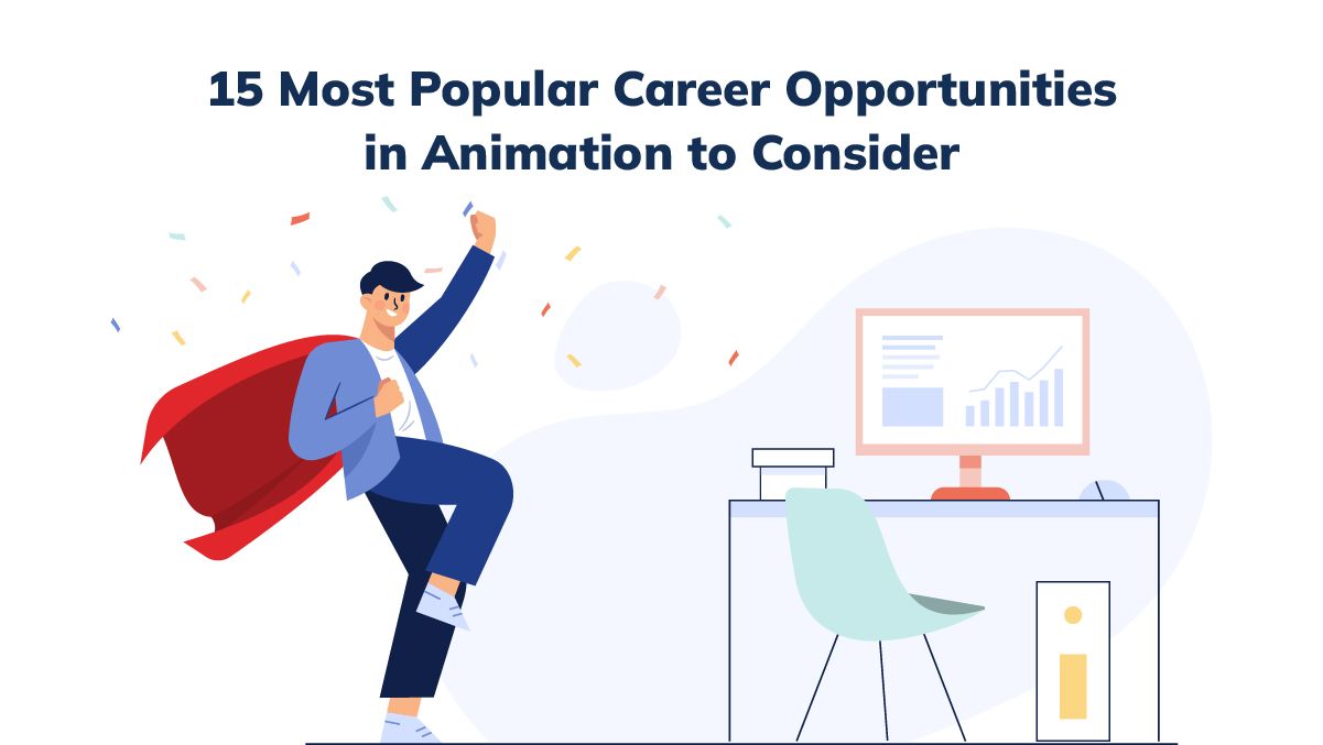 15 Most Popular Career Opportunities for Animation