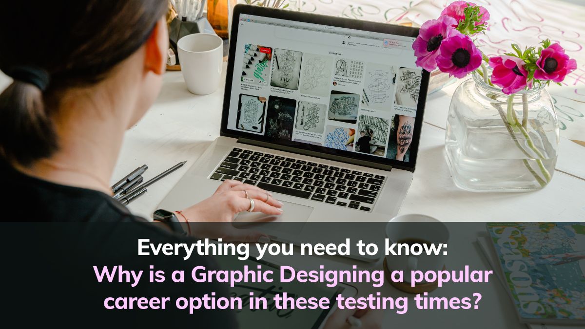 Why is a graphic designing a popular career option?
