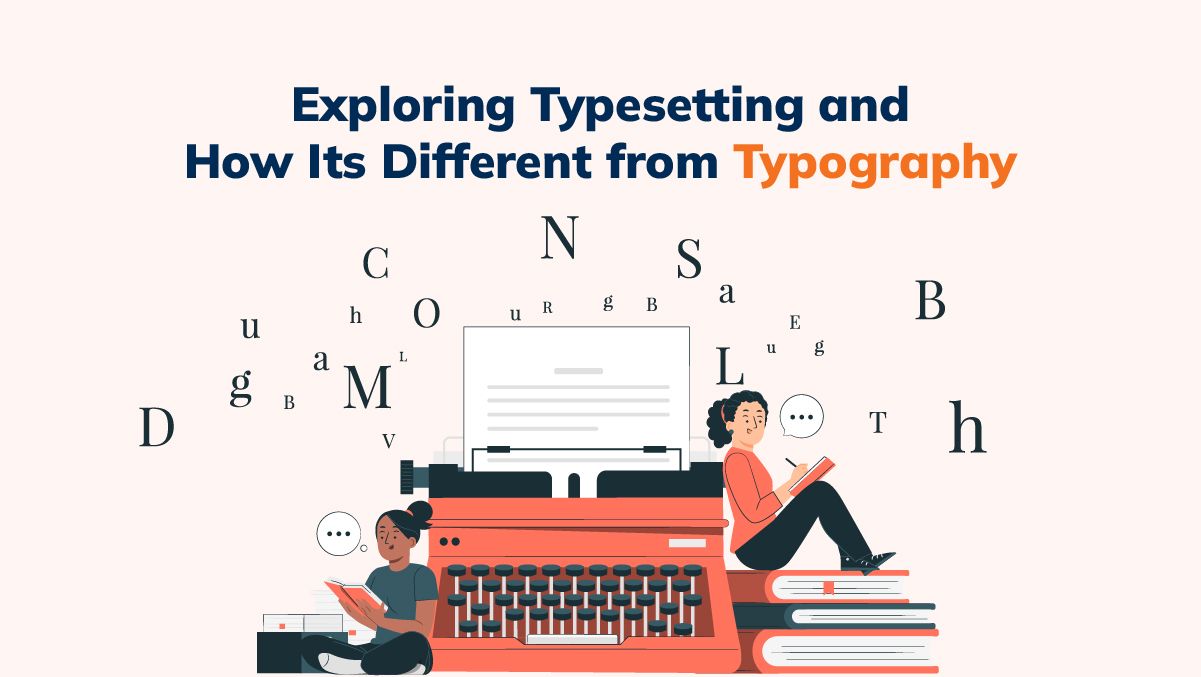 What is Typesetting? How is it Different from Typography | ProAlley