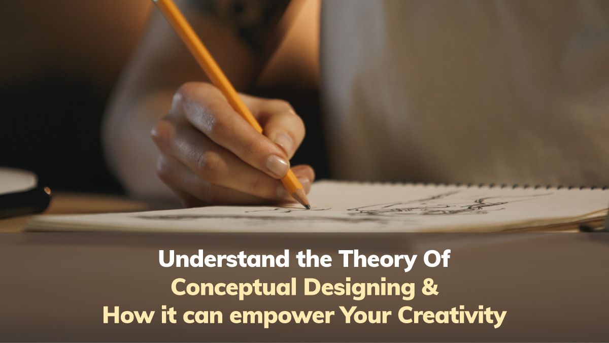 Understand the Theory Of Conceptual Designing