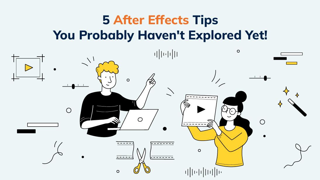 5 After Effects Tips You Probably Haven't Explored Yet!