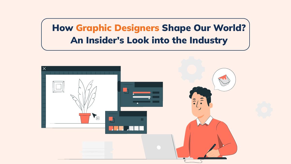 How Graphic Designers Shape Our World?